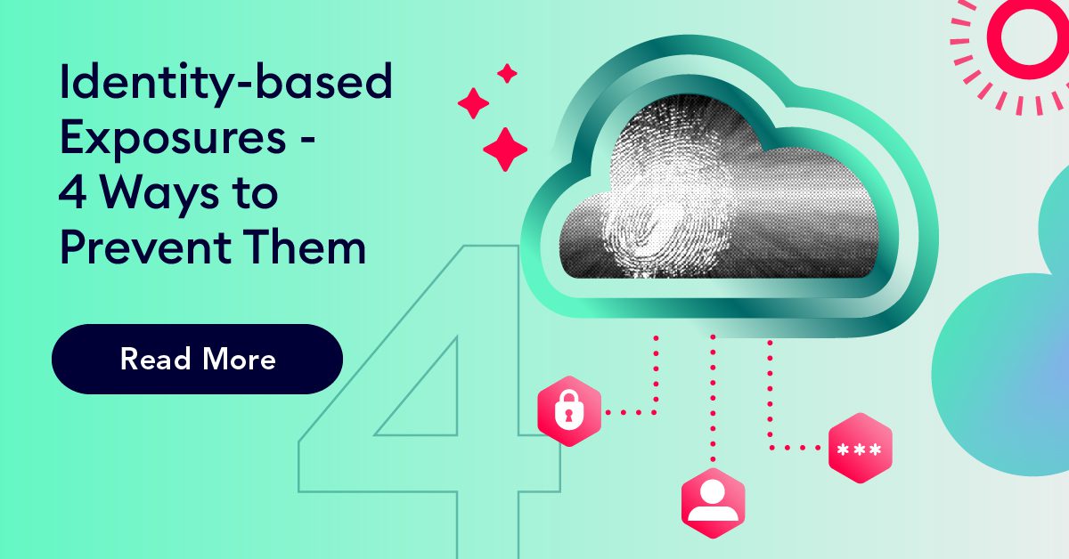 Identity-based Exposures - 4 Ways to Prevent Them | XM Cyber